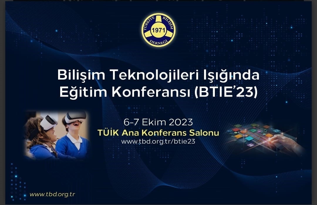 Bilişim Teknolojileri Işığında Eğitim Konferansı (BTIE’23) | Teknik ...